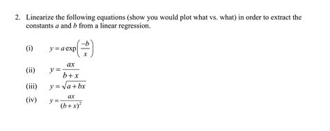 VIDEO Solution Linearize The Following Equations Show How You Would Plot What Vs What In