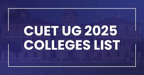 Cuet Ug Colleges List 2025 Courses And Details Prepgenius