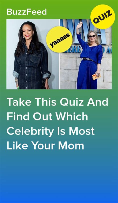 Take This Quiz And Find Out Which Celebrity Is Most Like Your Mom