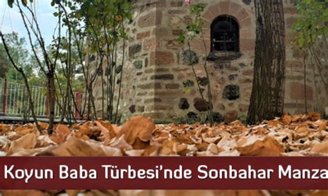 Koyun Baba Türbesinde Sonbahar Manzaralar Çorum Radyo Televizyonu ÇRT