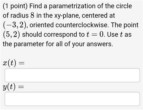 Solved Point Find A Parametrization Of The Circle Of Chegg