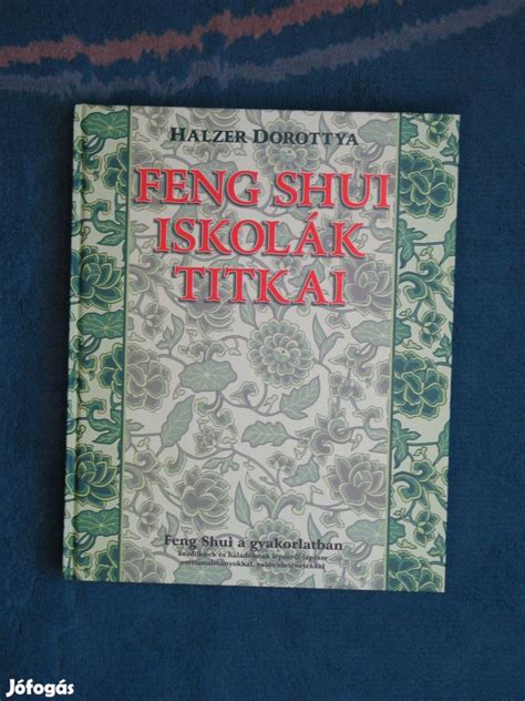 Feng Shui Iskolák Titkai Halzer Dorottya Érd Könyv Jófogás