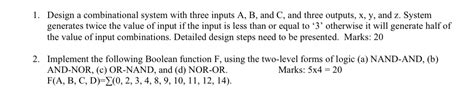 Design A Combinational System With Three Inputs A