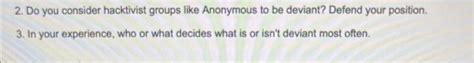 Do You Consider Hacktivist Groups Like Anonymous To Do You Consider Hacktivist Groups Like Anonymous To