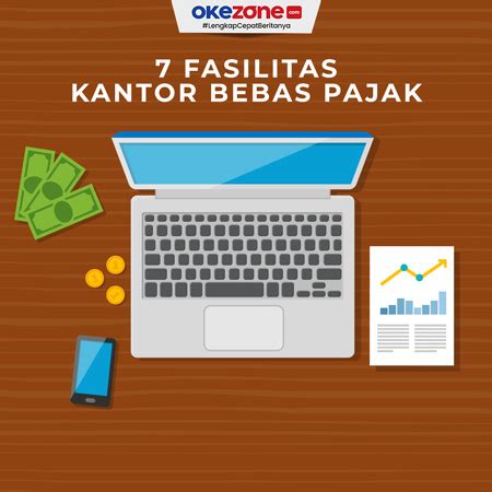7 Fasilitas Kantor Yang Bebas Pajak Natura 0 Foto Okezone Infografis