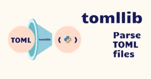 Tomllib Parse Toml Files Using Python
