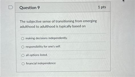 Solved Question 91ptsthe Subjective Sense Of Transitioning
