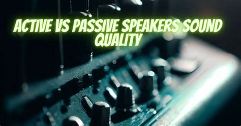 Active Vs Passive Speakers Sound Quality All For Turntables