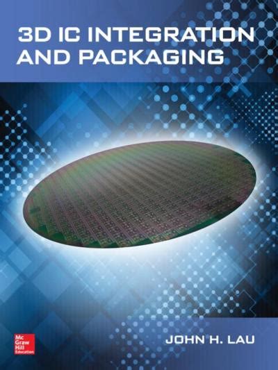 3D IC integration and packaging relié H John Lau Achat Livre ou