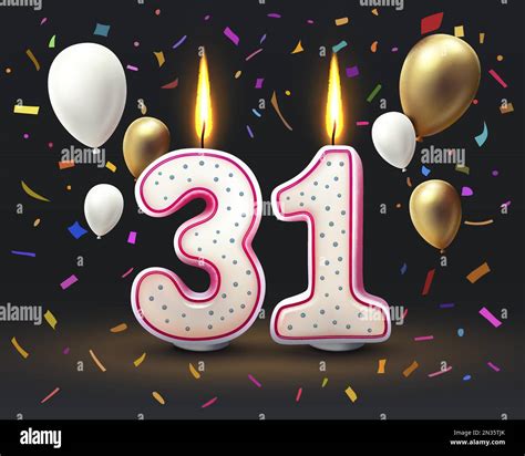 Happy Birthday Years 31 Anniversary Of The Birthday Candle In The