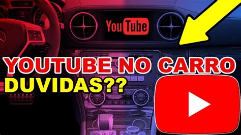 Youtube No Carro Poss Vel Veja As Informa Es Importantes Youtube