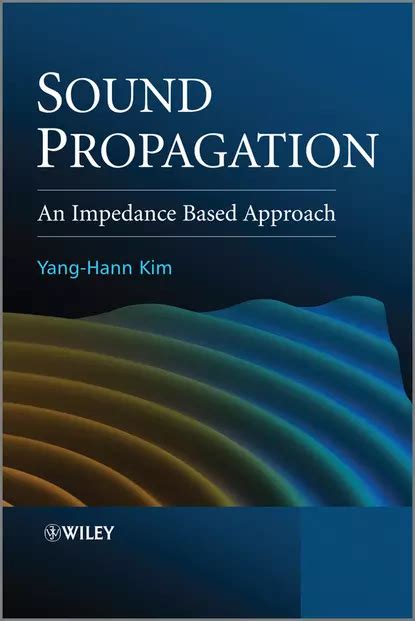 Sound Propagation An Impedance Based Approach Yang Hann Kim Download Pdf On Litres