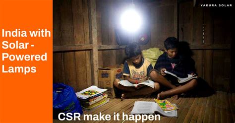 Corporate Social Responsibility CSR Activities Using Solar Lights In India Yakura Solar Next