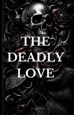 TSDB 4 The Deadly Love Complete Special Chapter 1 Wattpad