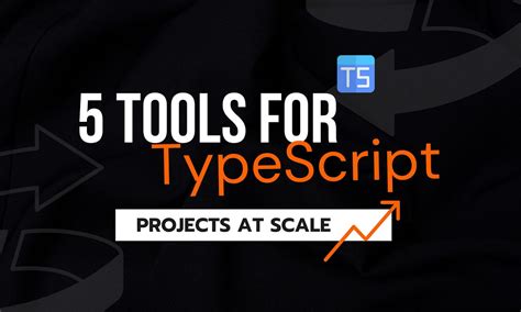 5 Tools For Typescript Projects At Scale By Ashan Fernando Bits And