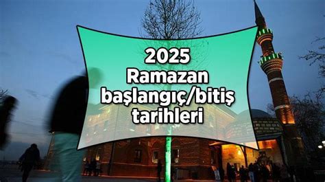 İLK ORUÇ RAMAZAN AYI 2025 NE ZAMAN Ramazan ayı bu yıl hangi tarihte