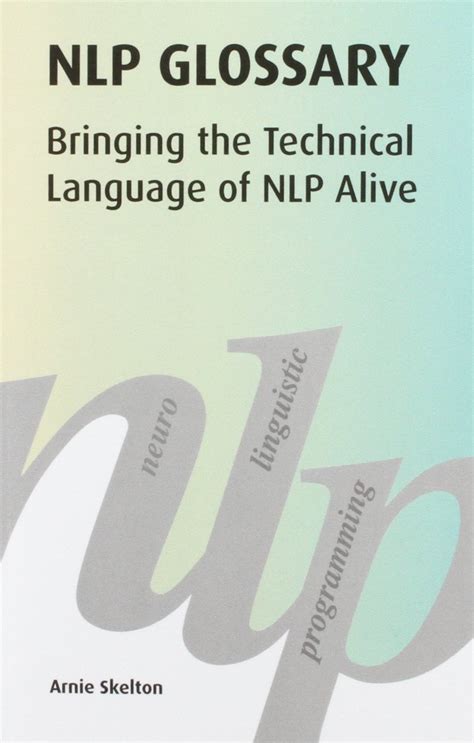 Amazon Com Nlp Glossary 9789460510793 Skelton Arnie Books
