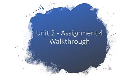 Unit 2 Assignment 4 Walkthrough Youtube
