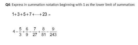 Solved Q Express In Summation Notation Beginning With As Chegg