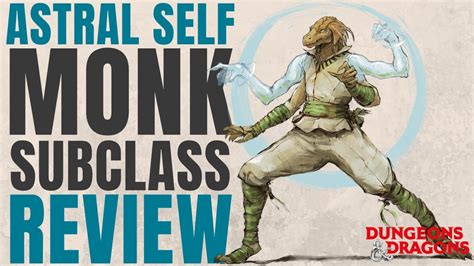 Astral Self Monk Dandd 5e Subclass Series Youtube