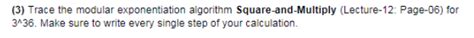3 Trace The Modular Exponentiation Algorithm