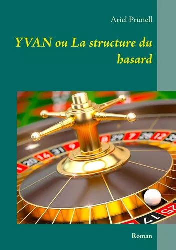 Yvan Ou La Structure Du Hasard