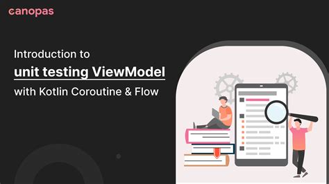 Introduction To Unit Testing Viewmodel With Kotlin Coroutine And Flow