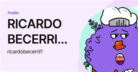 Ricardo Becerril Mercado Ricardobecerril1 Profile Padlet