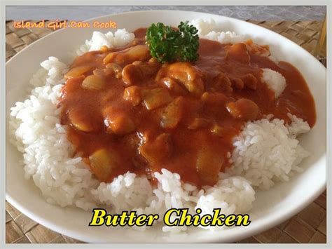 Butter Chicken By Island Girl Can Cook Heu