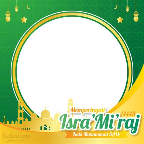 Tema Isra Miraj 2023 Background Foto Twibbon Twibon App