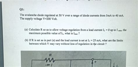 Q1 The Avalanche Diode Regulated At 50 V Over StudyX