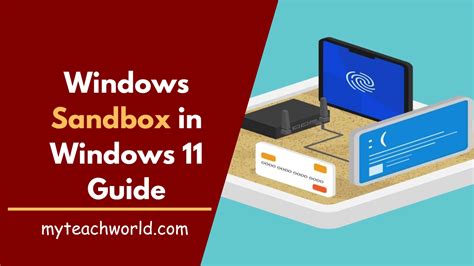 Unlocking The Potential Windows Sandbox In Windows Guide