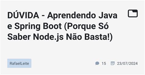 DÚvida Aprendendo Java E Spring Boot Porque Só Saber Nodejs Não