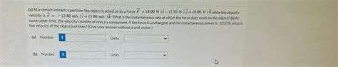 Solved A ﻿at A Certain Instant A Particle Like Object Is