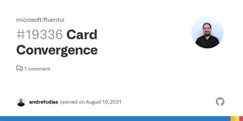 Card Convergence · Issue 19336 · Microsoftfluentui · Github