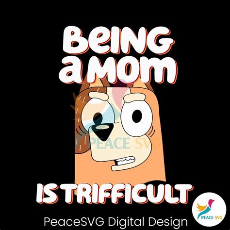 Chilli Heeler Being A Mom Is Trifficult Svg Clipart Peacesvg