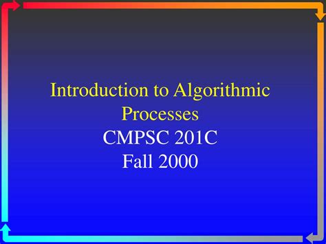Ppt Introduction To Algorithmic Processes Cmpsc 201c Fall 2000