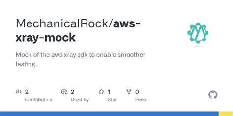 GitHub MechanicalRock Aws Xray Mock Mock Of The Aws Xray Sdk To