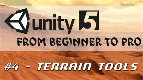 Unity 5 From Beginner To Pro 4 Terrain Tools Part 2 Youtube
