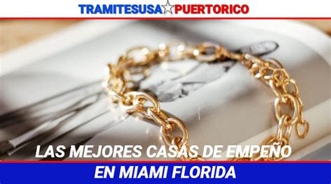 Las Mejores Casas De Empeño En Miami Florida ᐈ GuÍa Completa【2025