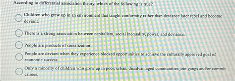 Solved According To Differential Association Theory Which Chegg Com