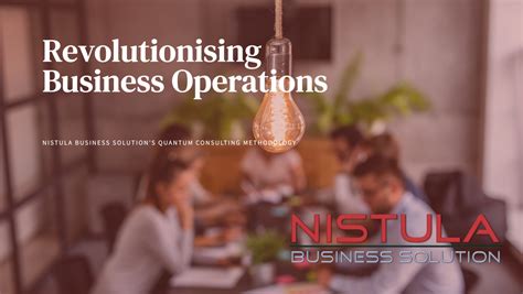 Revolutionising Business Operations And Expansion Nistula Business Solutions Quantum