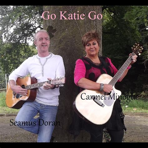 ‎go Katie Go Single Album By Carmel Minogue And Seamus Doran Apple Music