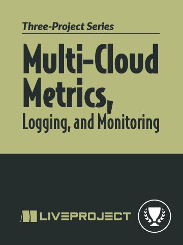 Multi Cloud Metrics Logging And Monitoring