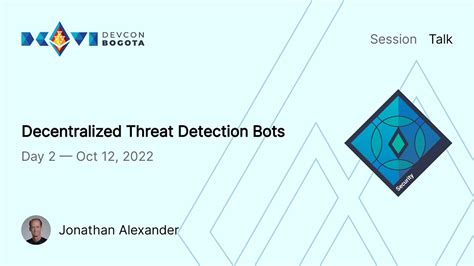 Decentralized Threat Detection Bots · Devcon Archive Ethereum