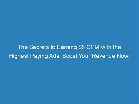 The Secrets To Earning 8 Cpm With The Highest Paying Ads Boost Your Revenue Now Froggy Ads