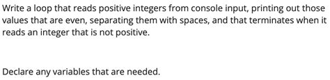 solved write a loop that reads positive integers from