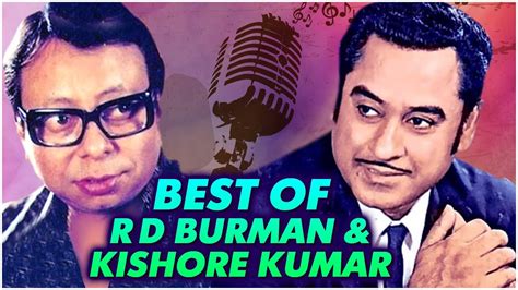 Best Of Kishore Kumar And R D Burman Top 10 Hit Songs Evergreen