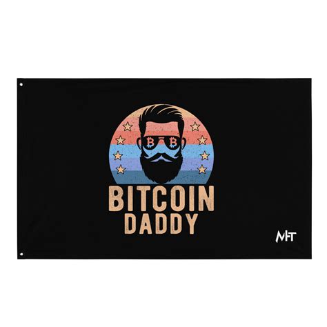 Bitcoin Daddy Flag Myhackertech
