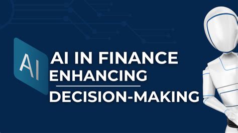Ai In Finance Enhancing Decision Making Most Awesome Site Ever